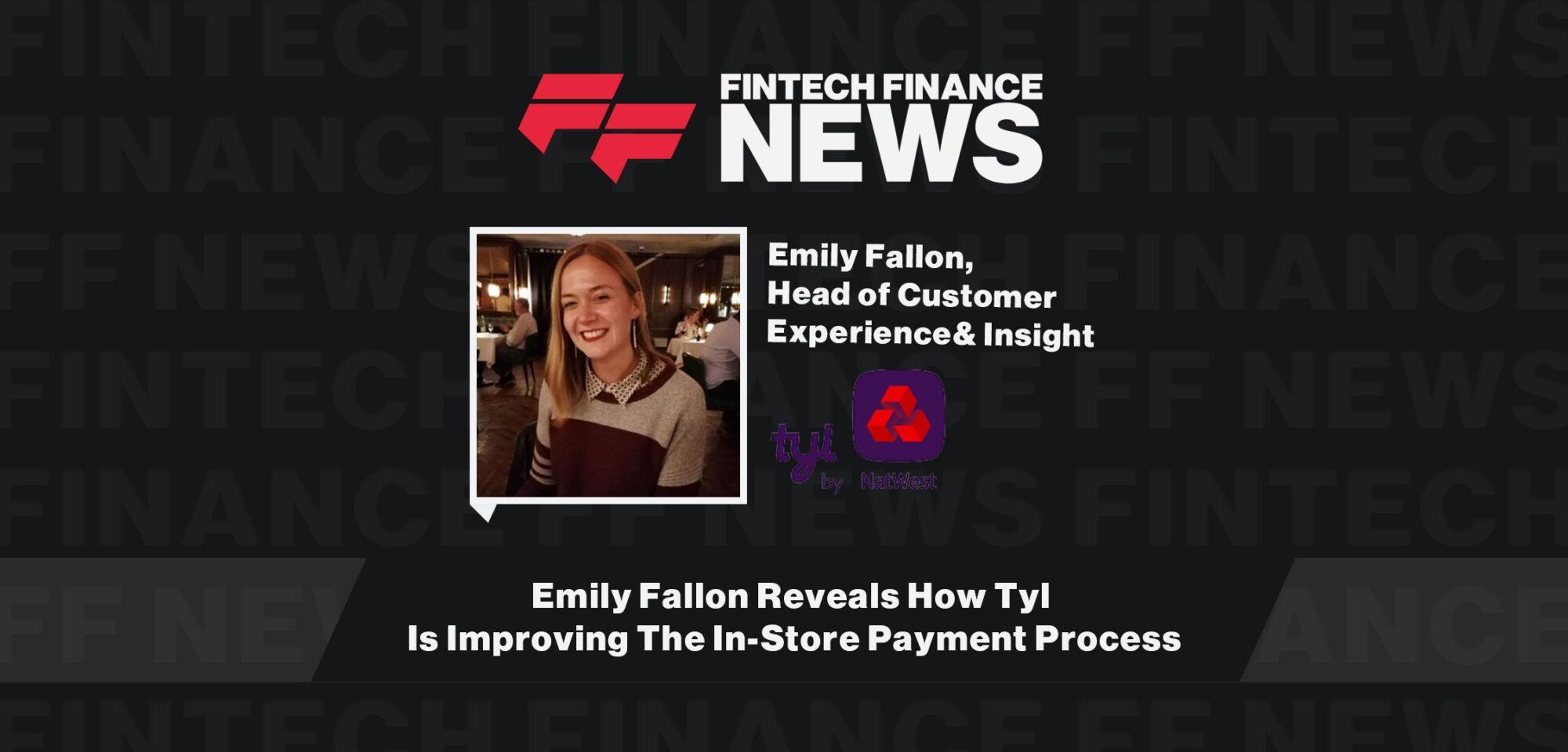 Emily Fallon Reveals How Tyl Is Improving The In-Store Payment Process