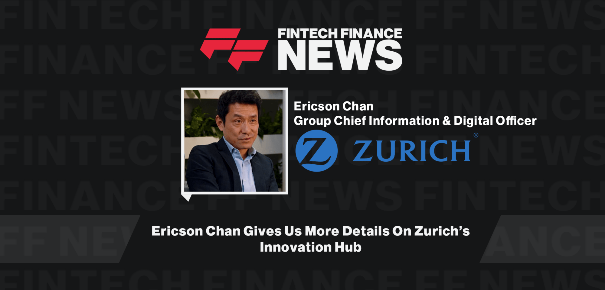 Ericson Chan Gives Us More Details On Zurich’s Innovation Hub