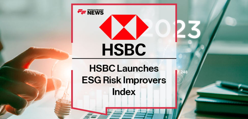 HSBC Launches ESG Risk Improvers Index