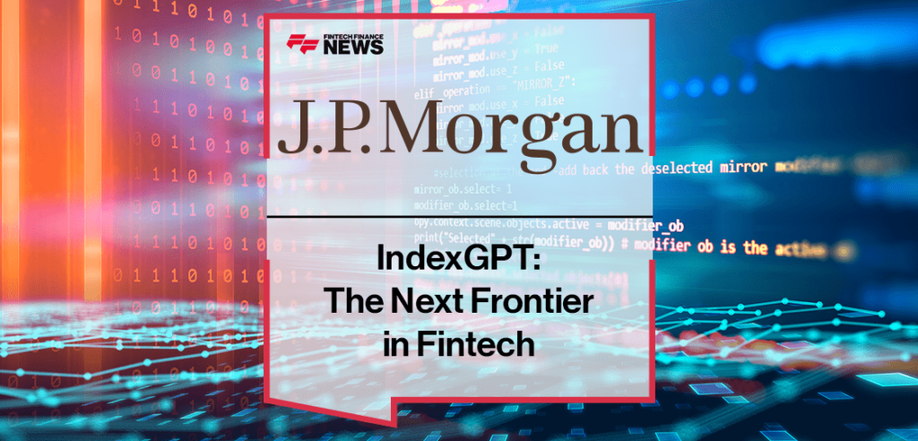 IndexGPT: The Next Frontier in Fintech