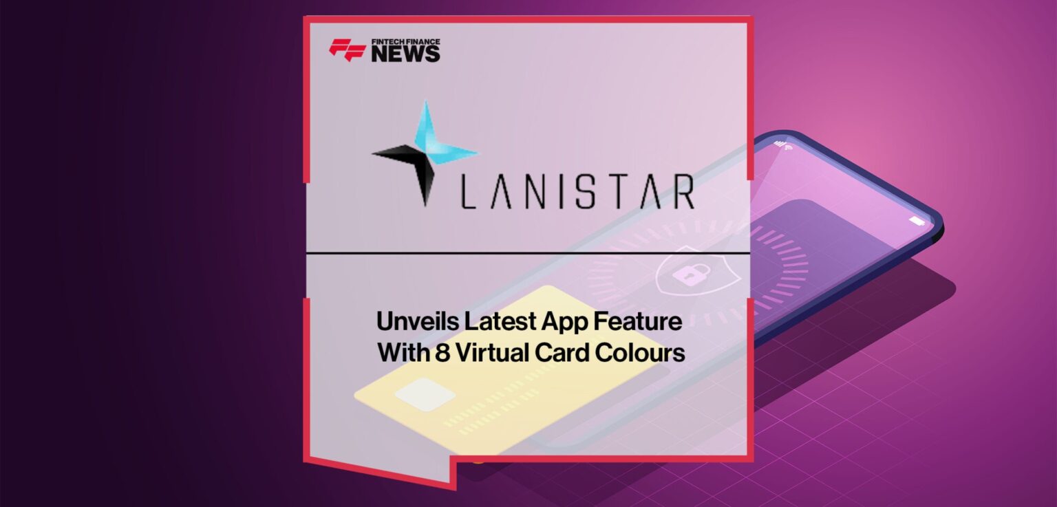 Lanistar Unveils Latest App Feature With 8 Virtual Card Colours