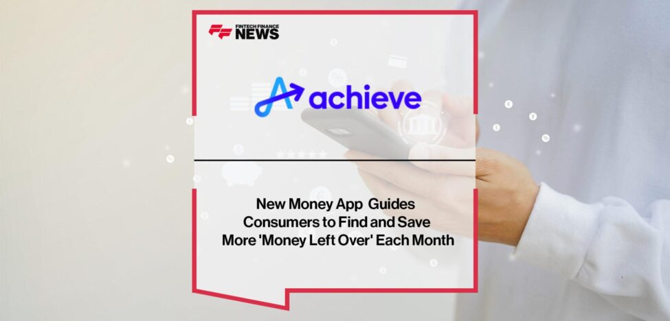 New Money App from Achieve Guides Consumers to Find and Save More ...