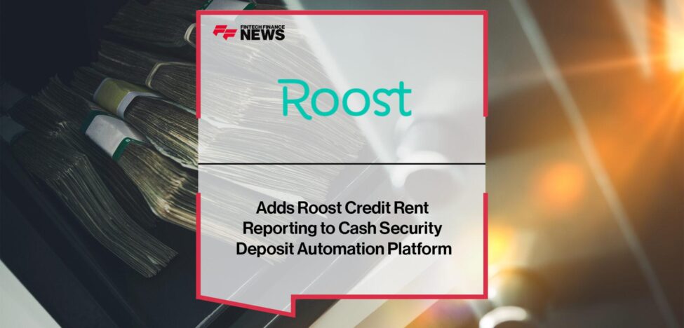 Roost Adds Roost Credit Rent Reporting to Cash Security Deposit ...