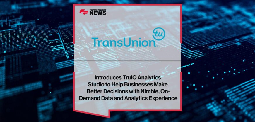 TransUnion Introduces TruIQ Analytics Studio to Help Businesses Make ...