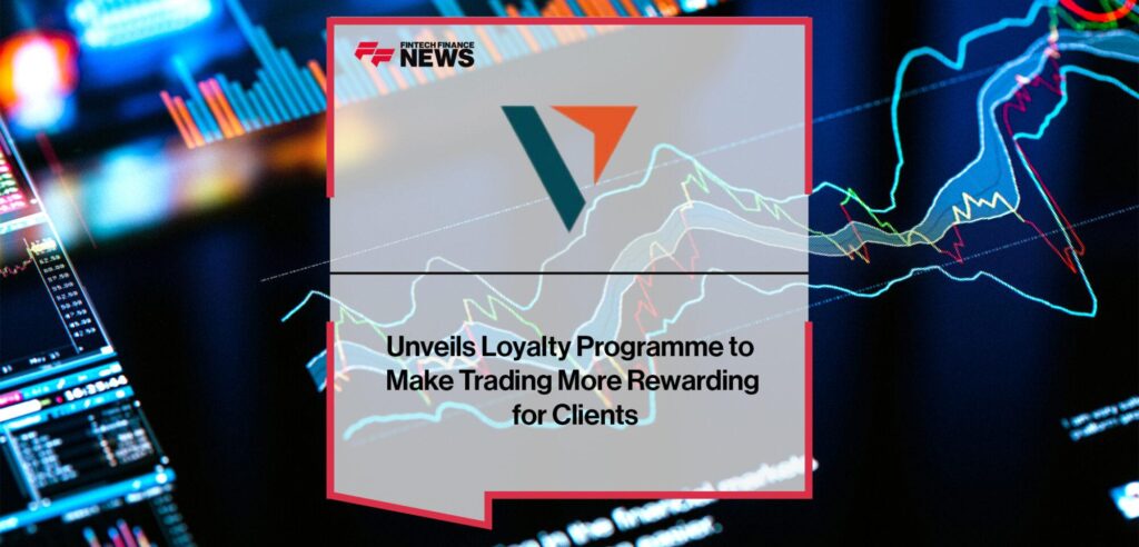 Vantage Unveils Loyalty Programme to Make Trading More Rewarding for ...