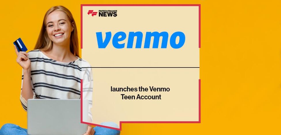Venmo launches the Venmo Teen Account