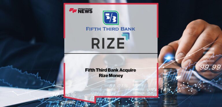 Fifth Third Bank Acquires Rize Money