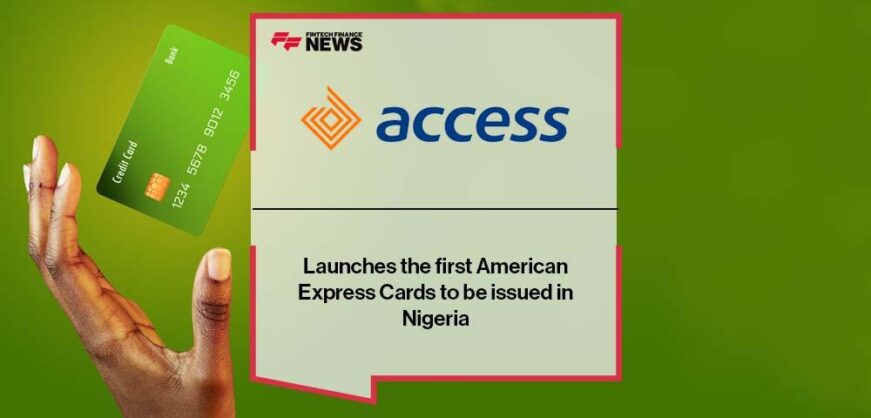 Access Bank Launches the first American Express Cards to be issued in ...