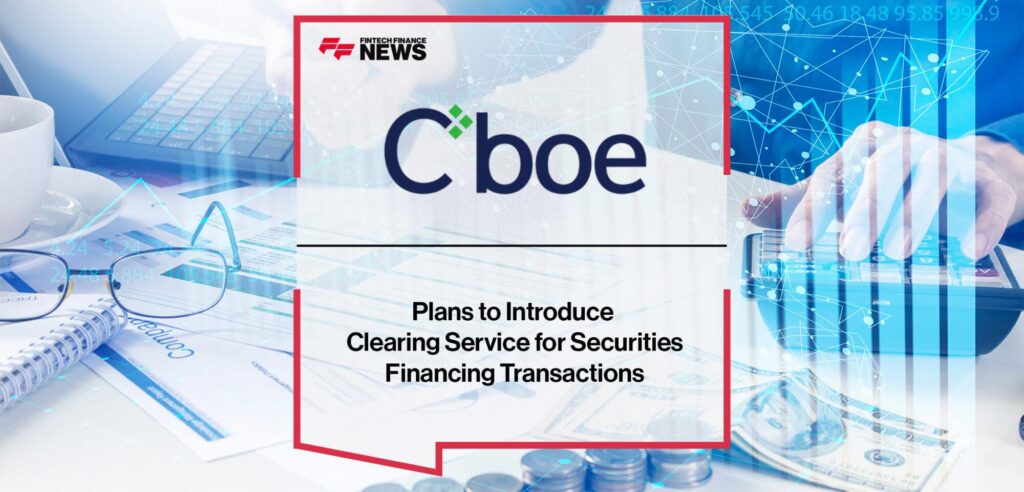 Cboe Clear Europe Plans to Introduce Clearing Service for Securities ...
