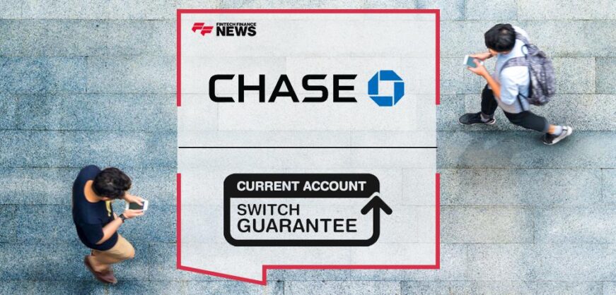 Chase joins the Current Account Switch Service to help consumers switch ...