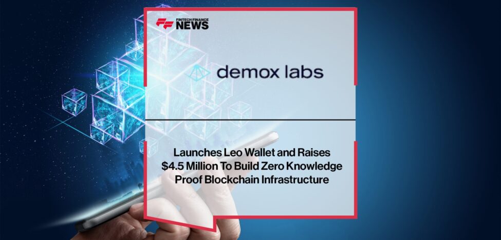 Demox Labs Launches Leo Wallet and Raises $4.5 Million To Build Zero ...