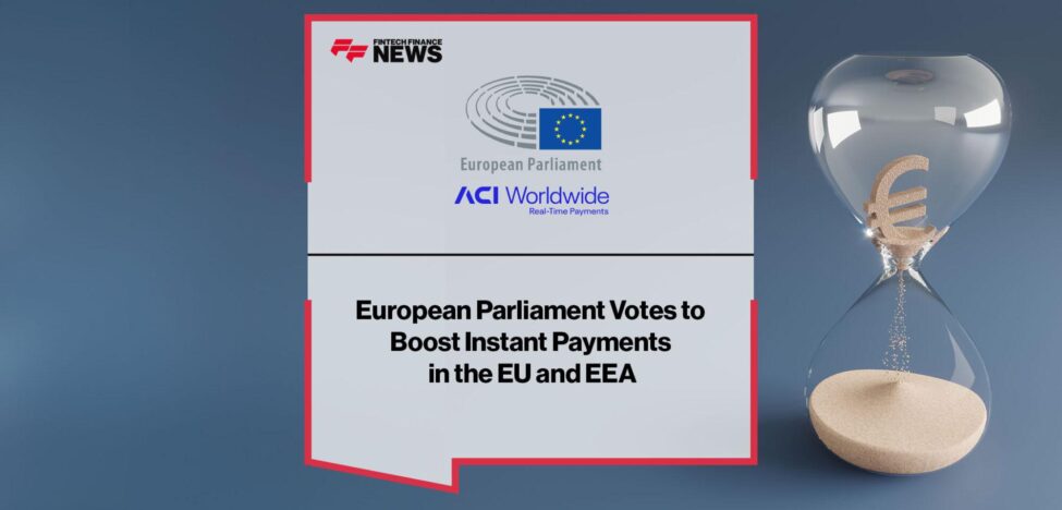 European Parliament Votes to Boost Instant Payments in the EU