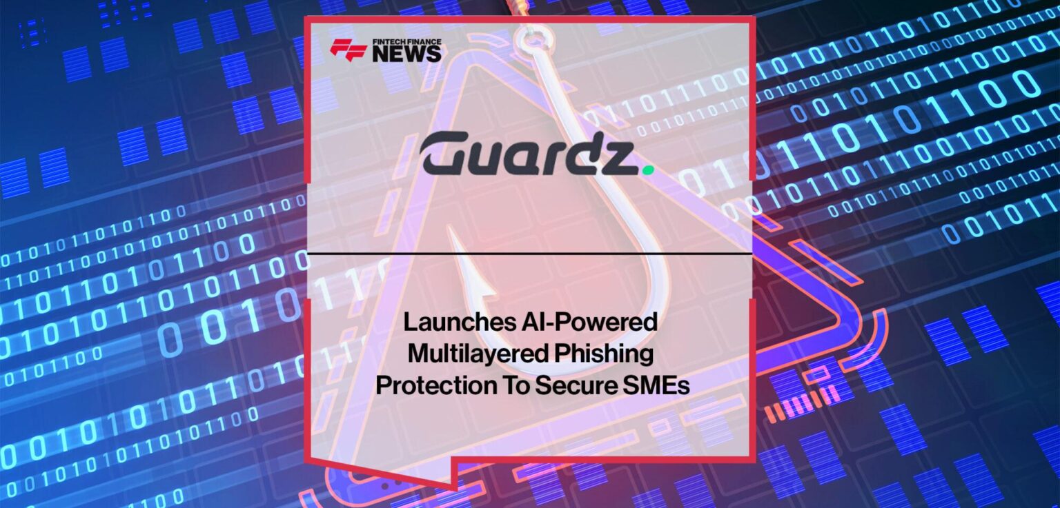 Guardz Launches AI-Powered Multilayered Phishing Protection To Secure SMEs