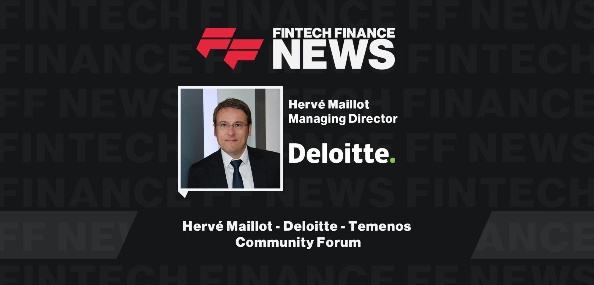Hervé Maillot - Deloitte - Temenos Community Forum