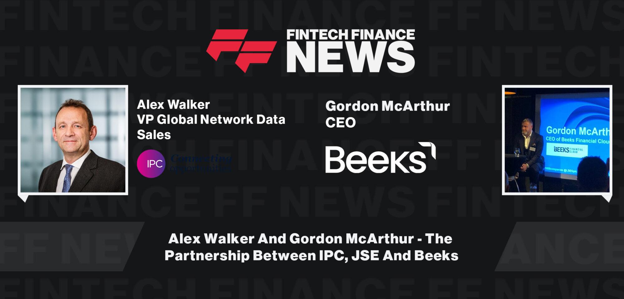 Alex Walker And Gordon McArthur - The Partnership Between IPC, JSE And Beeks