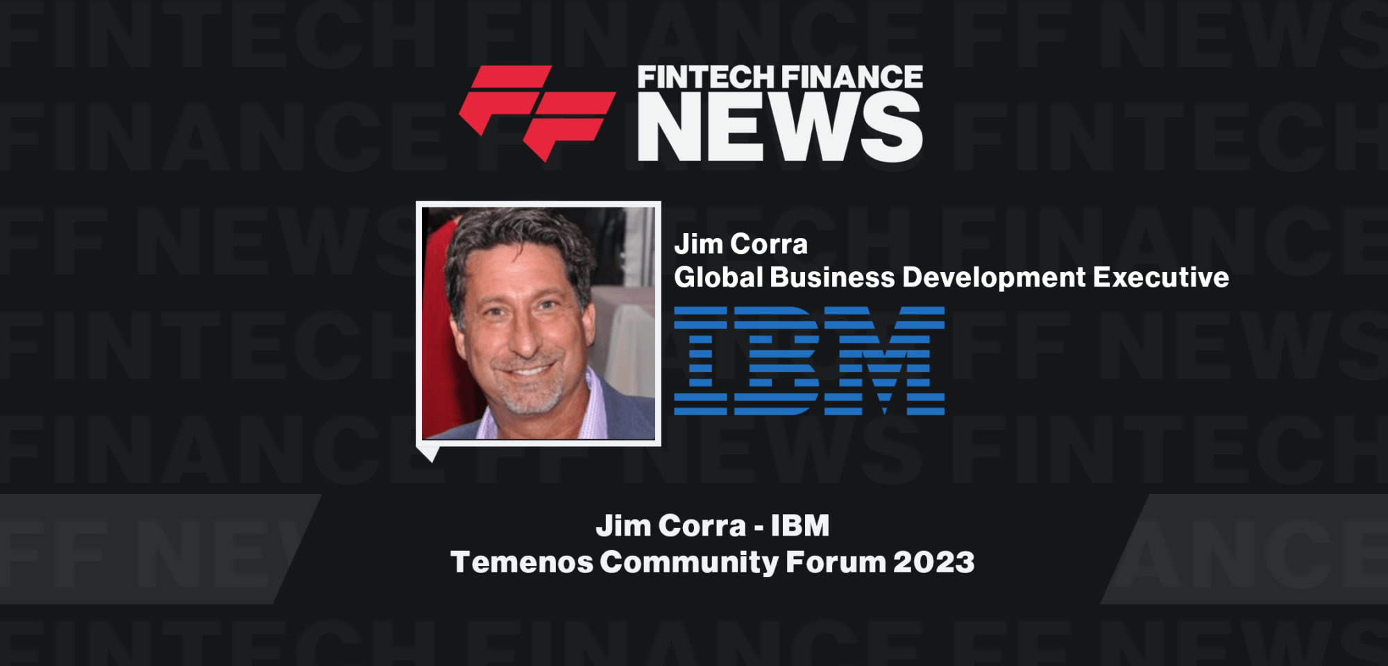 Jim Corra - IBM - Temenos Community Forum 2023
