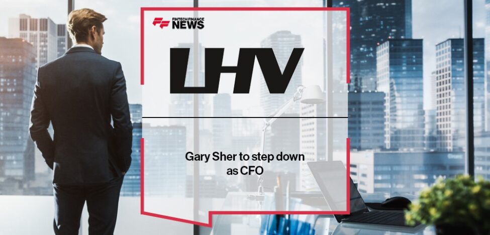 Gary Sher to step down as CFO of LHV Bank