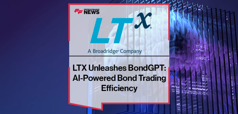 LTX Unleashes BondGPT: AI-Powered Bond Trading Efficiency