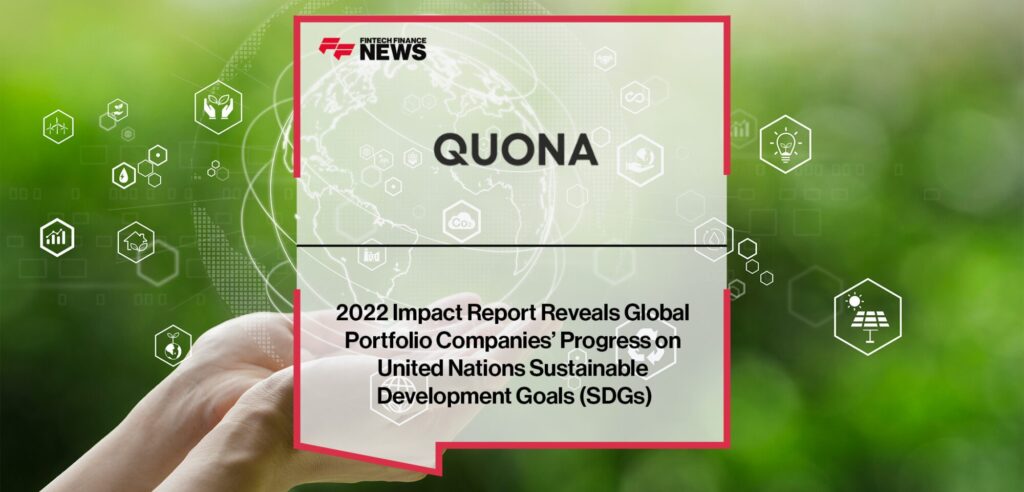 Quona Capital’s 2022 Impact Report Reveals Global Portfolio Companies’ Progress on United ...