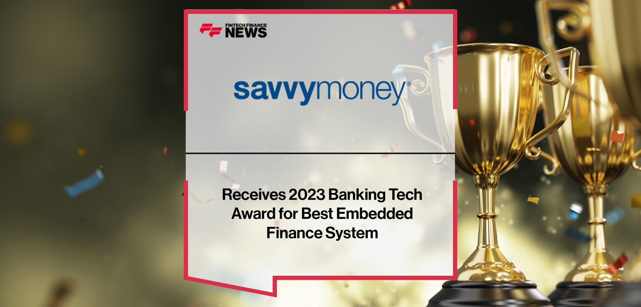 Home » News » Fintech » SavvyMoney Receives 2023 Banking Tech Award for ...