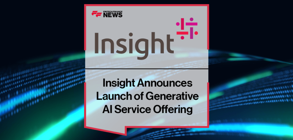 Insight Announces Launch of Generative AI Service Offering
