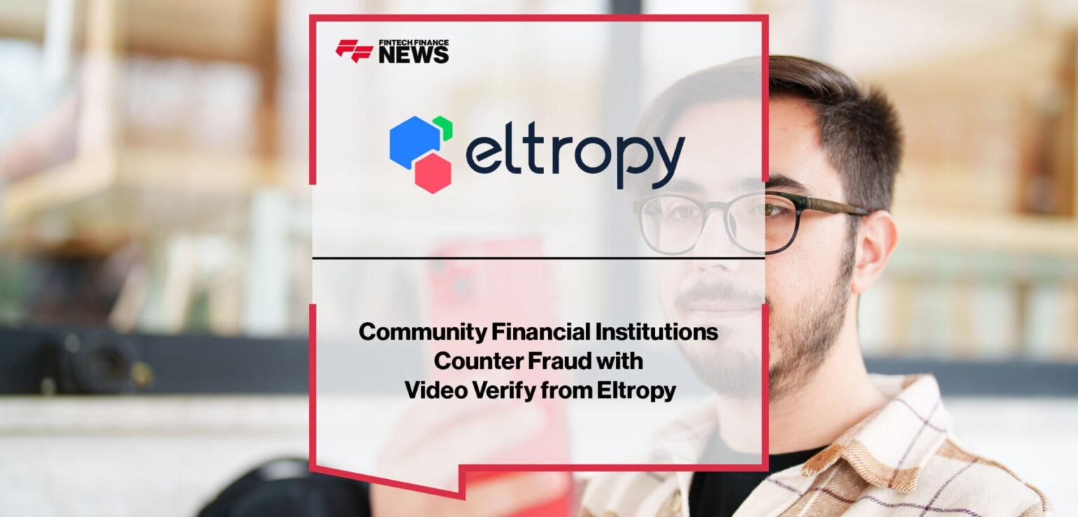 FI's Counter Fraud with Video Verify from Eltropy