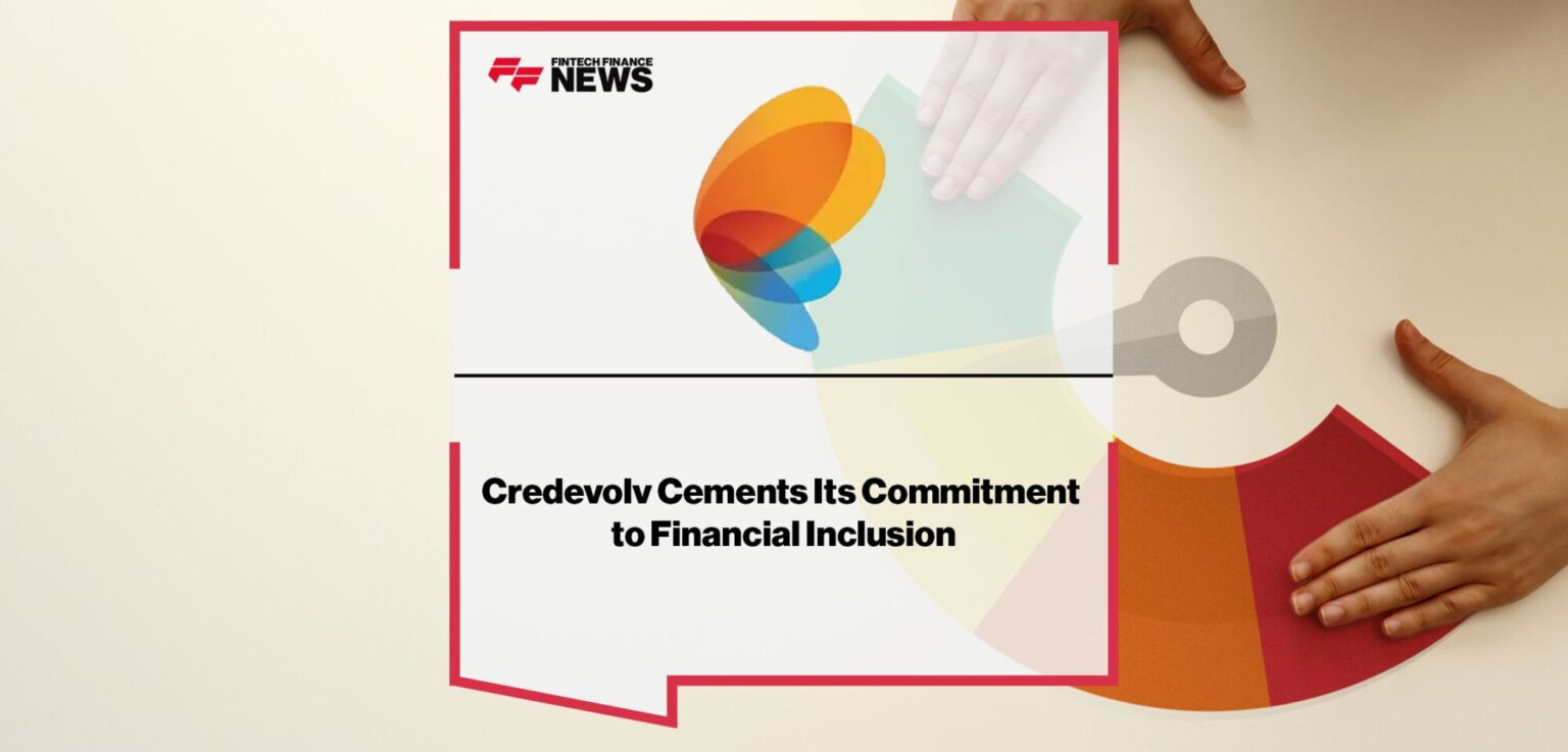 Credevolv Cements Its Commitment to Financial Inclusion