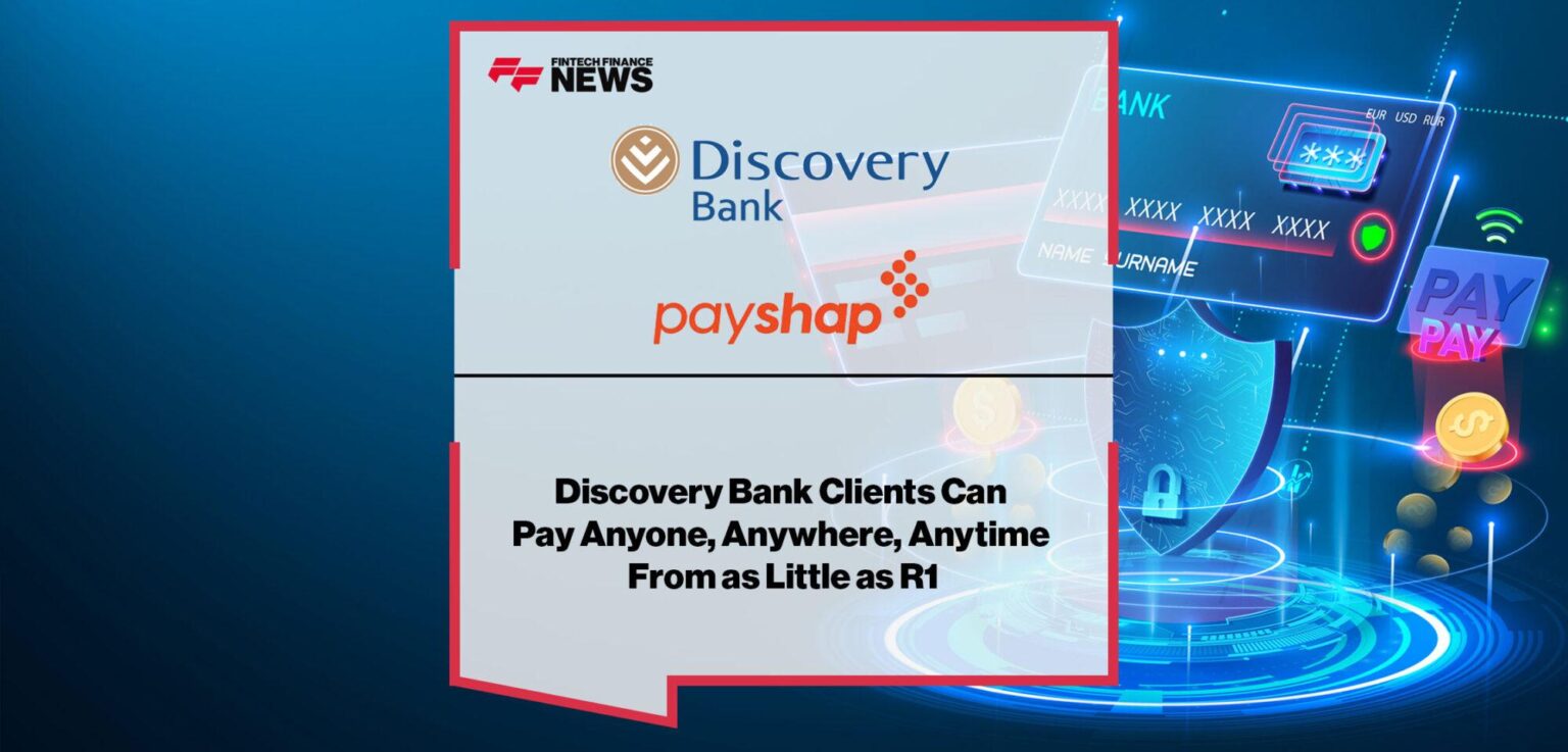 Discovery Bank Clients Can Pay Anyone, Anywhere, Anytime