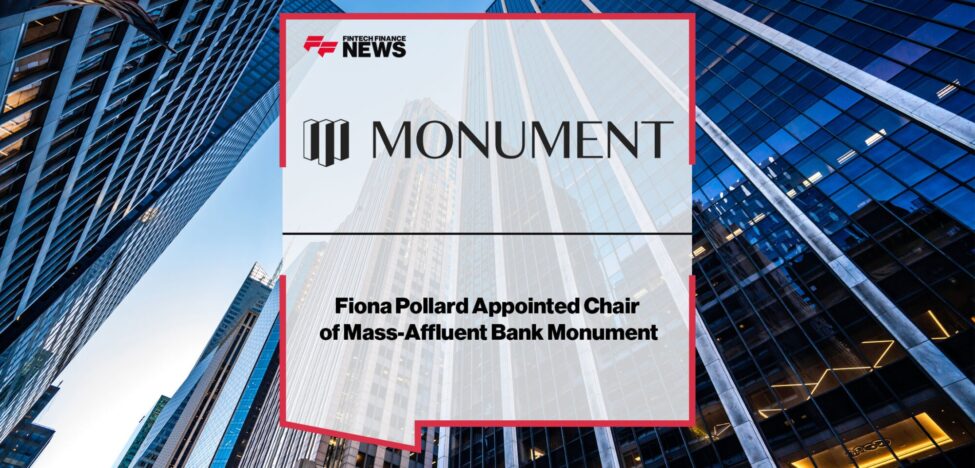 Fiona Pollard Appointed Chair of Mass-Affluent Bank Monument