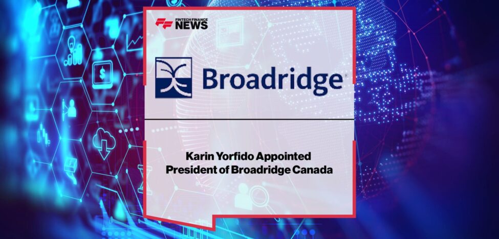 Karin Yorfido Appointed President of Broadridge Canada