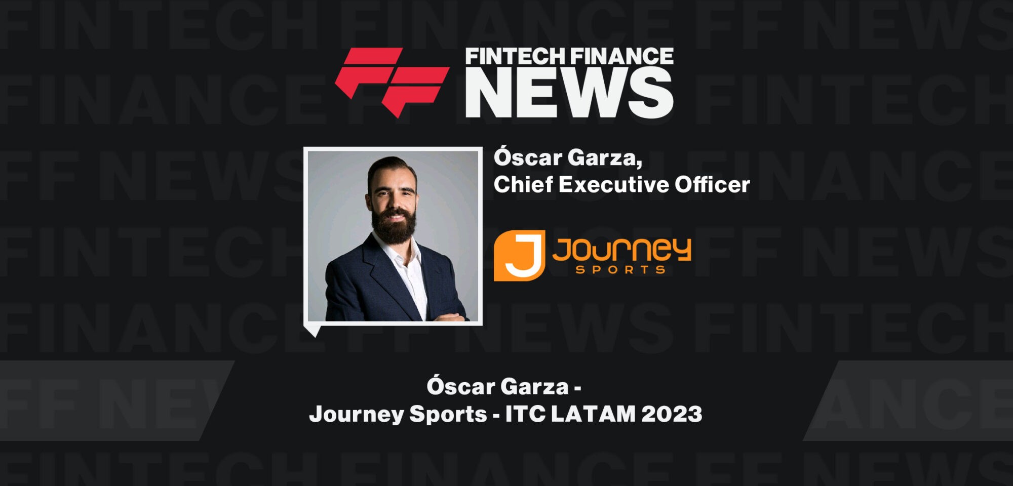 Óscar Garza - Journey Sports - ITC LATAM 2023