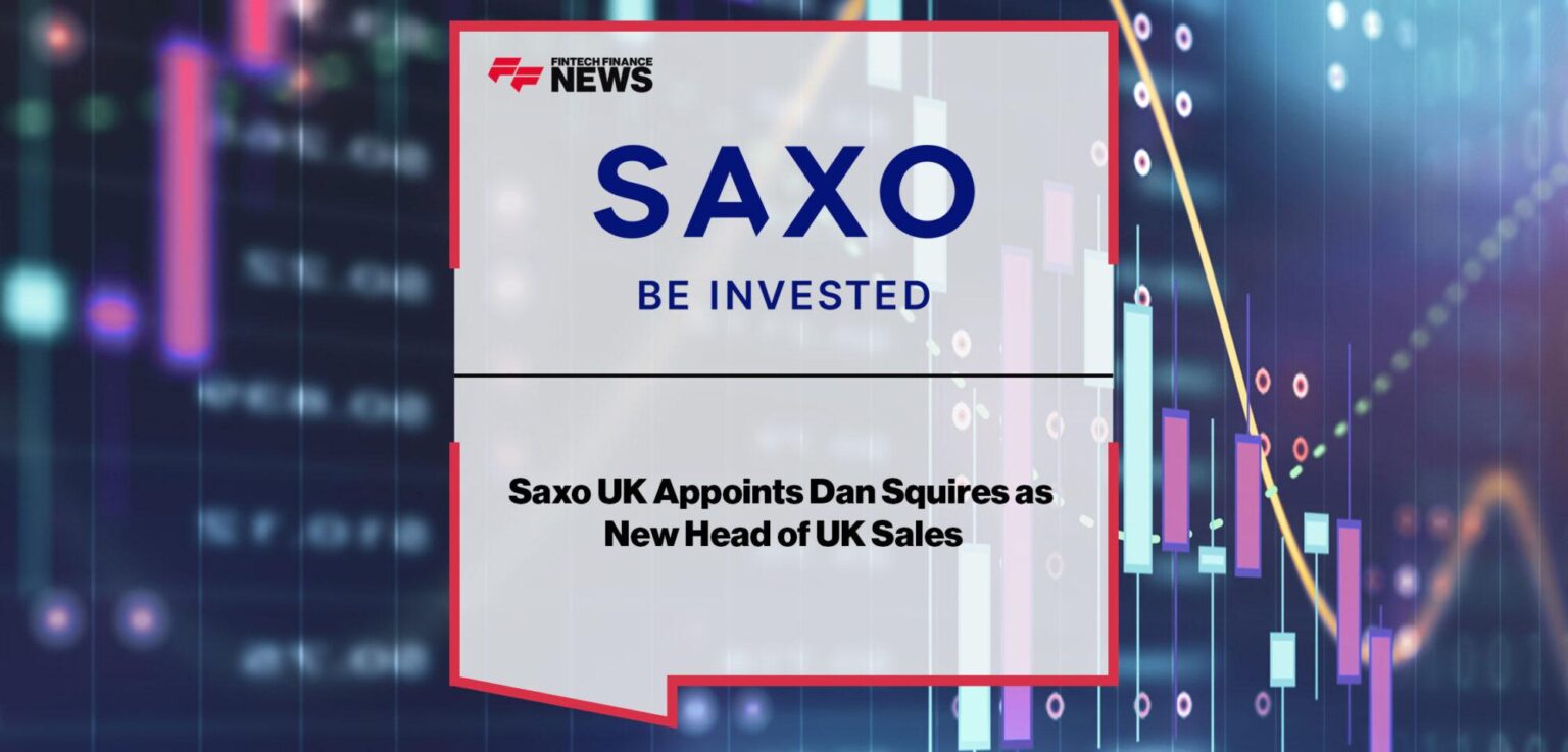 Saxo UK Appoints Dan Squires as New Head of UK Sales