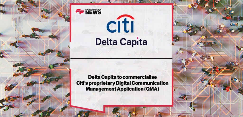 Delta Capita to commercialise Citi’s proprietary Digital Communication ...