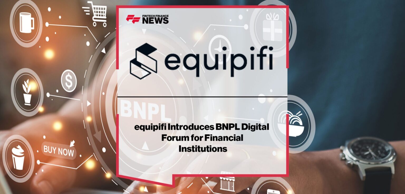equipifi Introduces BNPL Digital Forum for Financial Institutions