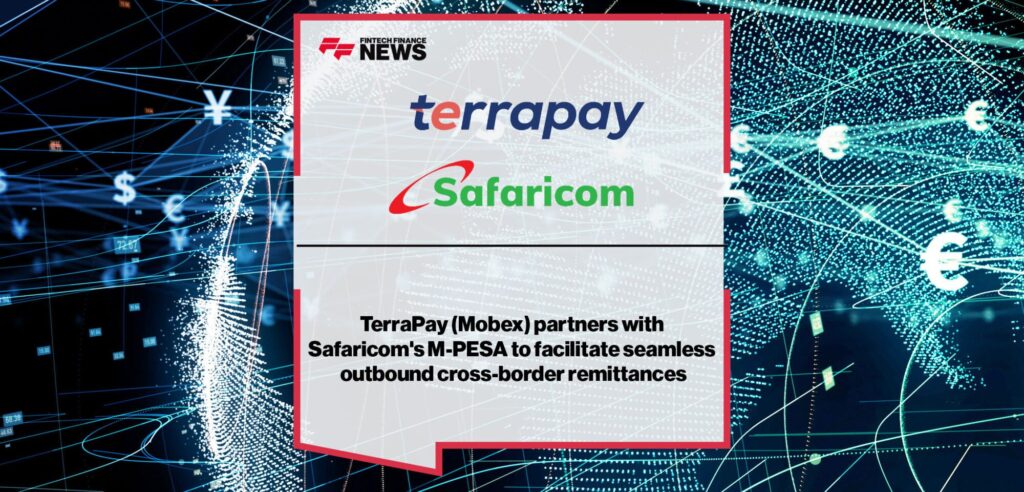 TerraPay (Mobex) partners with Safaricom's M-PESA to facilitate ...