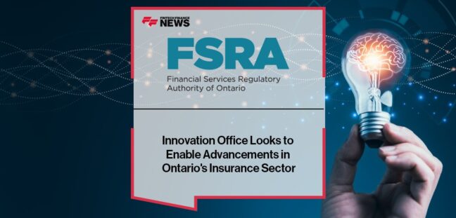 FSRA Innovation Office Looks to Enable Advancements in Ontario's ...