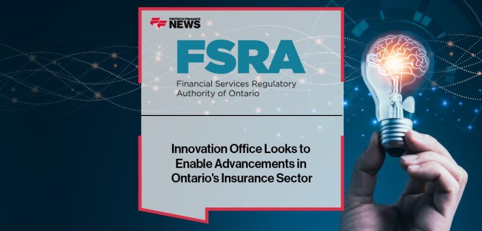 FSRA Innovation Office Looks to Enable Advancements in Ontario's ...