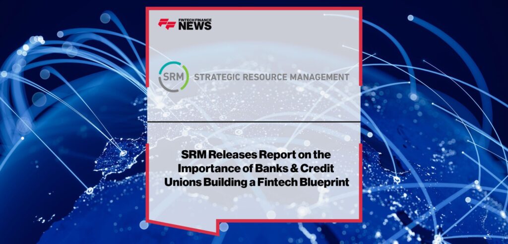 Importance of Banks & Credit Unions Building Fintech Blueprint
