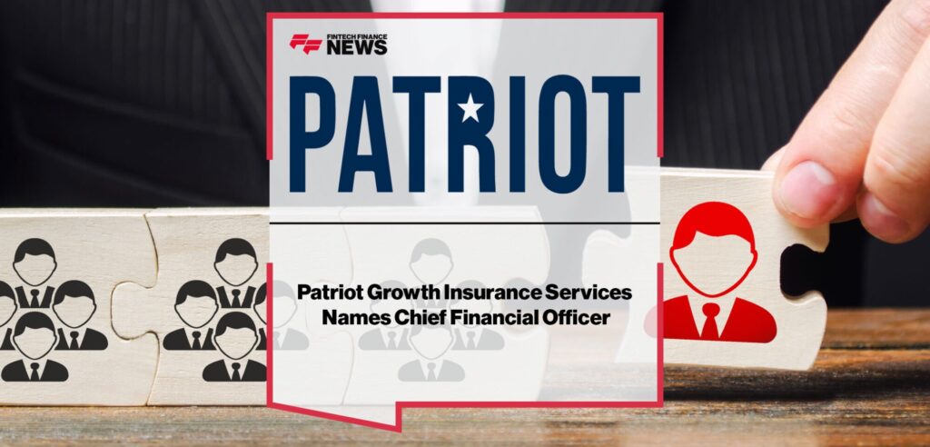 Patriot Growth Insurance Services Names Chief Financial Officer