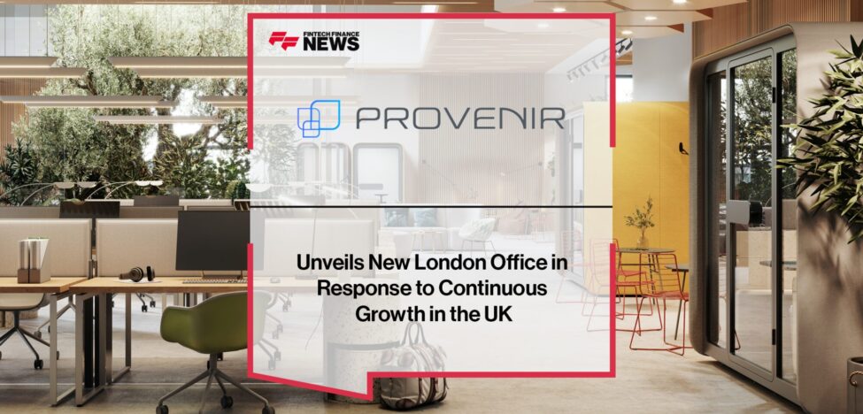 Provenir Unveils New London Office in Response to Continuous Growth in ...