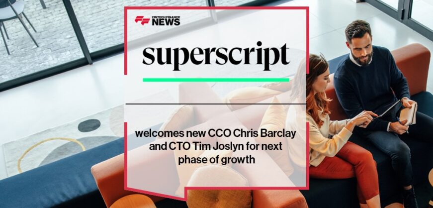 Superscript welcomes new CCO Chris Barclay and CTO Tim Joslyn for next ...