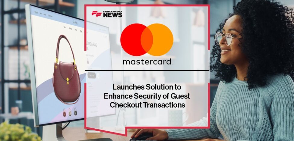 Mastercard Launches Solution to Enhance Security of Guest Checkout ...