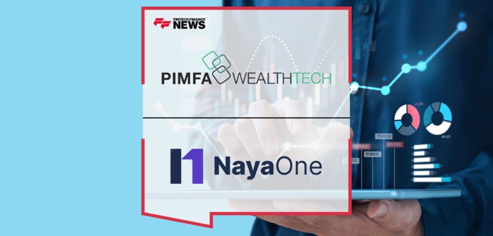 PIMFA WealthTech Partners with NayaOne for Client Analytics