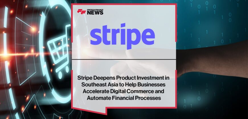 Stripe Deepens Product Investment in Southeast Asia