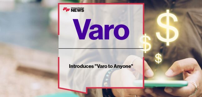 Varo Bank Introduces "Varo to Anyone"
