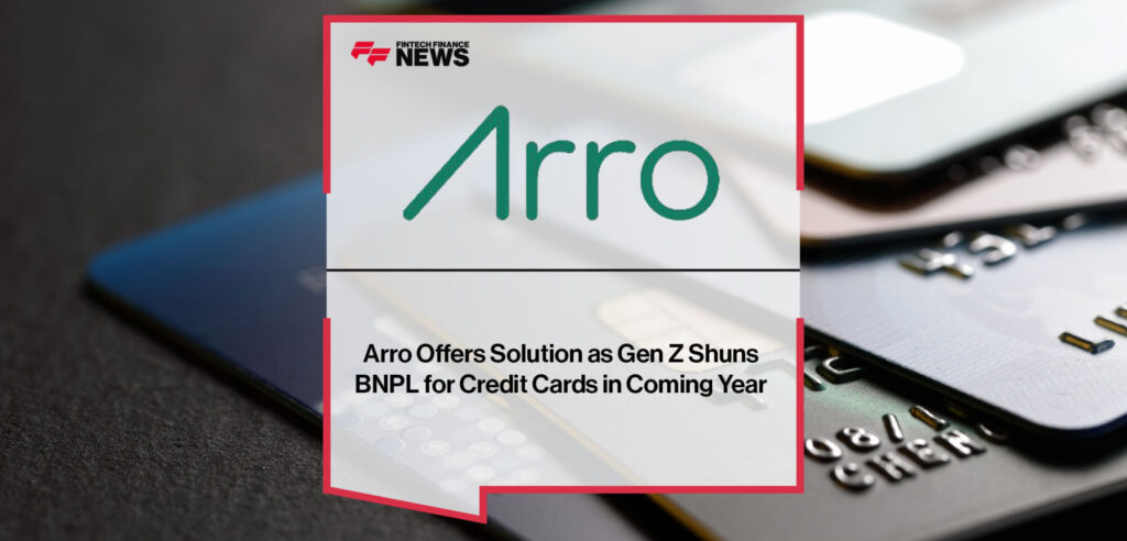 Arro Offers Solution as Gen Z Shuns BNPL for Credit Cards