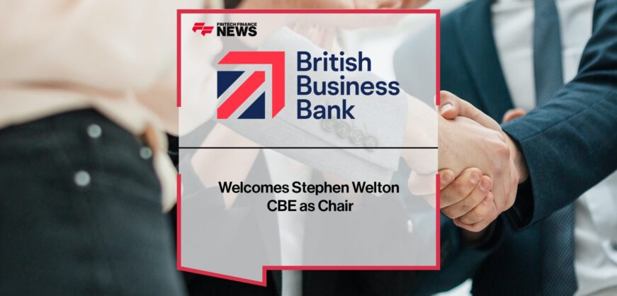 British Business Bank welcomes Stephen Welton CBE as Chair
