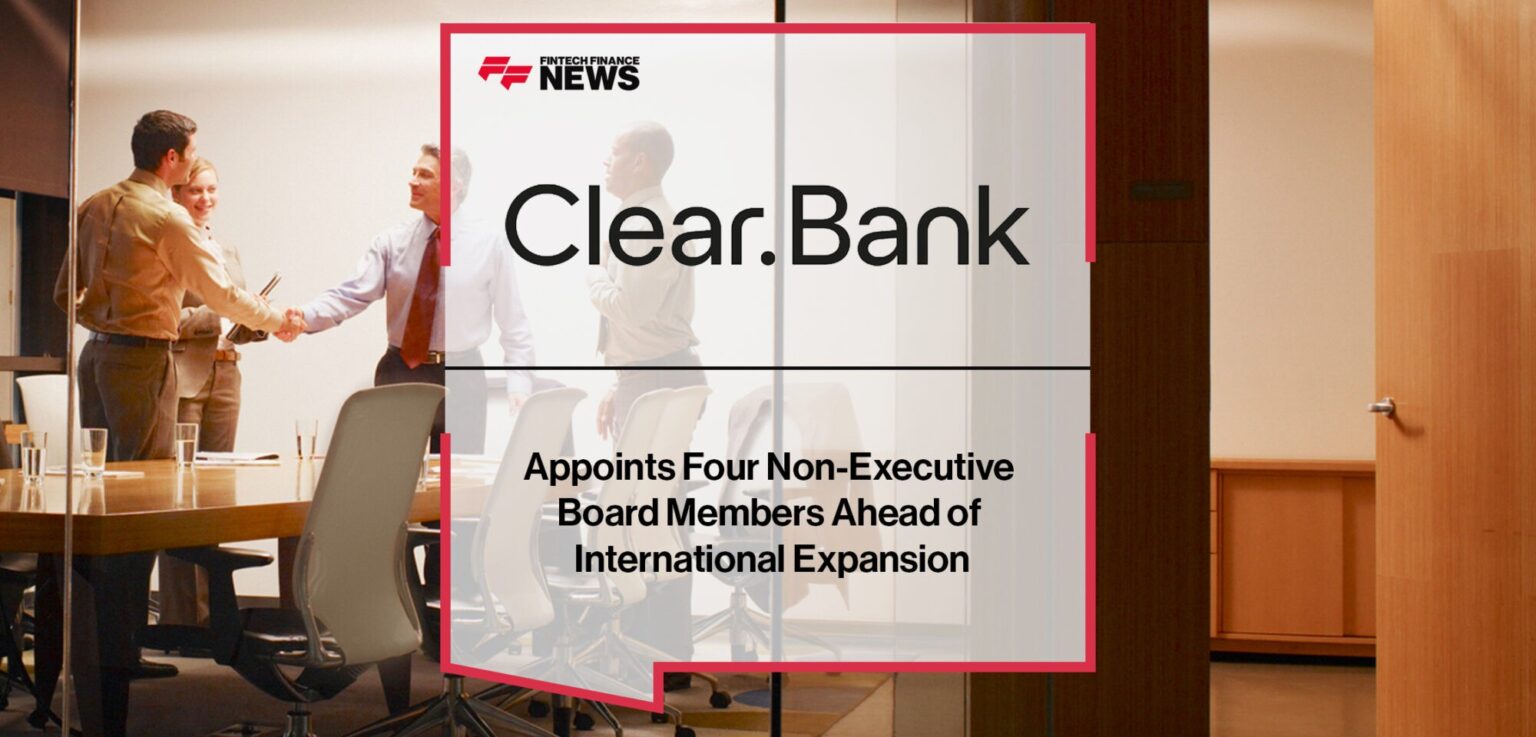 ClearBank Group Holdings appoints four non-executive board members ...