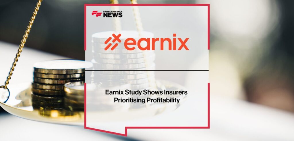 Earnix Study Shows Insurers Prioritising Profitability