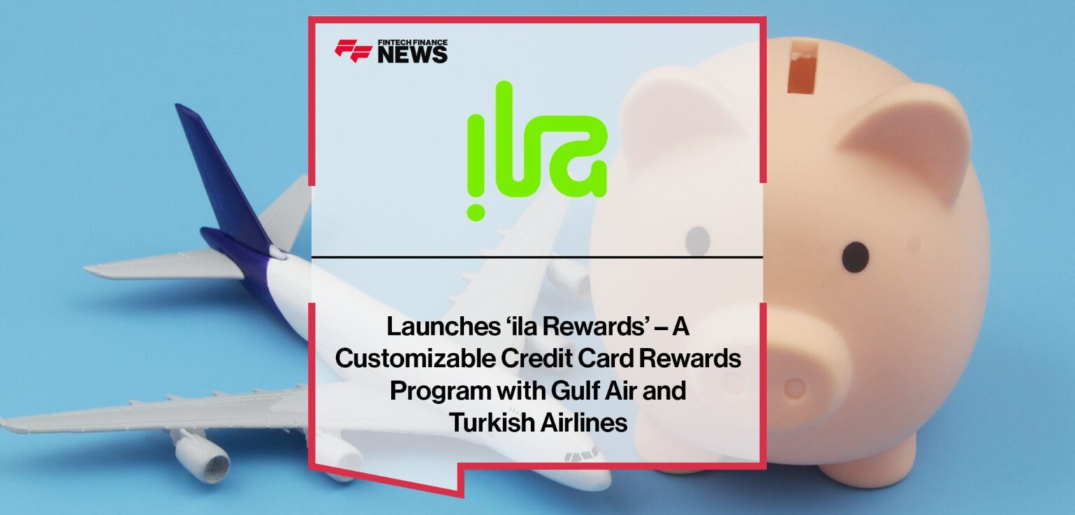 Ila Bank launches ‘ila Rewards’ – a customizable credit card rewards ...